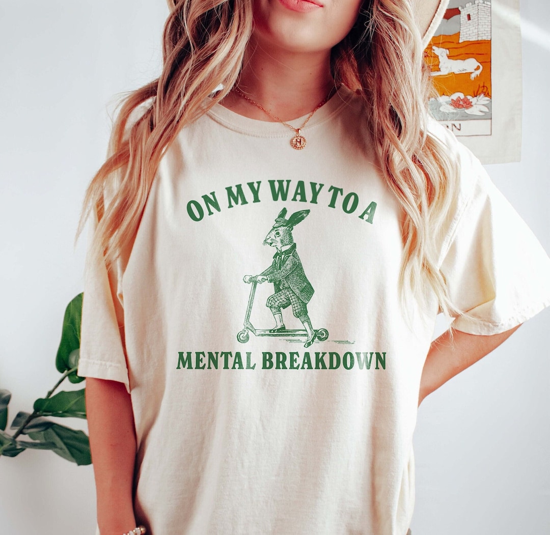 On My Way to A Mental Breakdown Mental Health Shirt Anxiety Tee Vintage ...