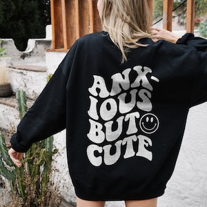 Anxious but Cute Mental Health Sweatshirt Mental Health Hoodie Anxiety ...