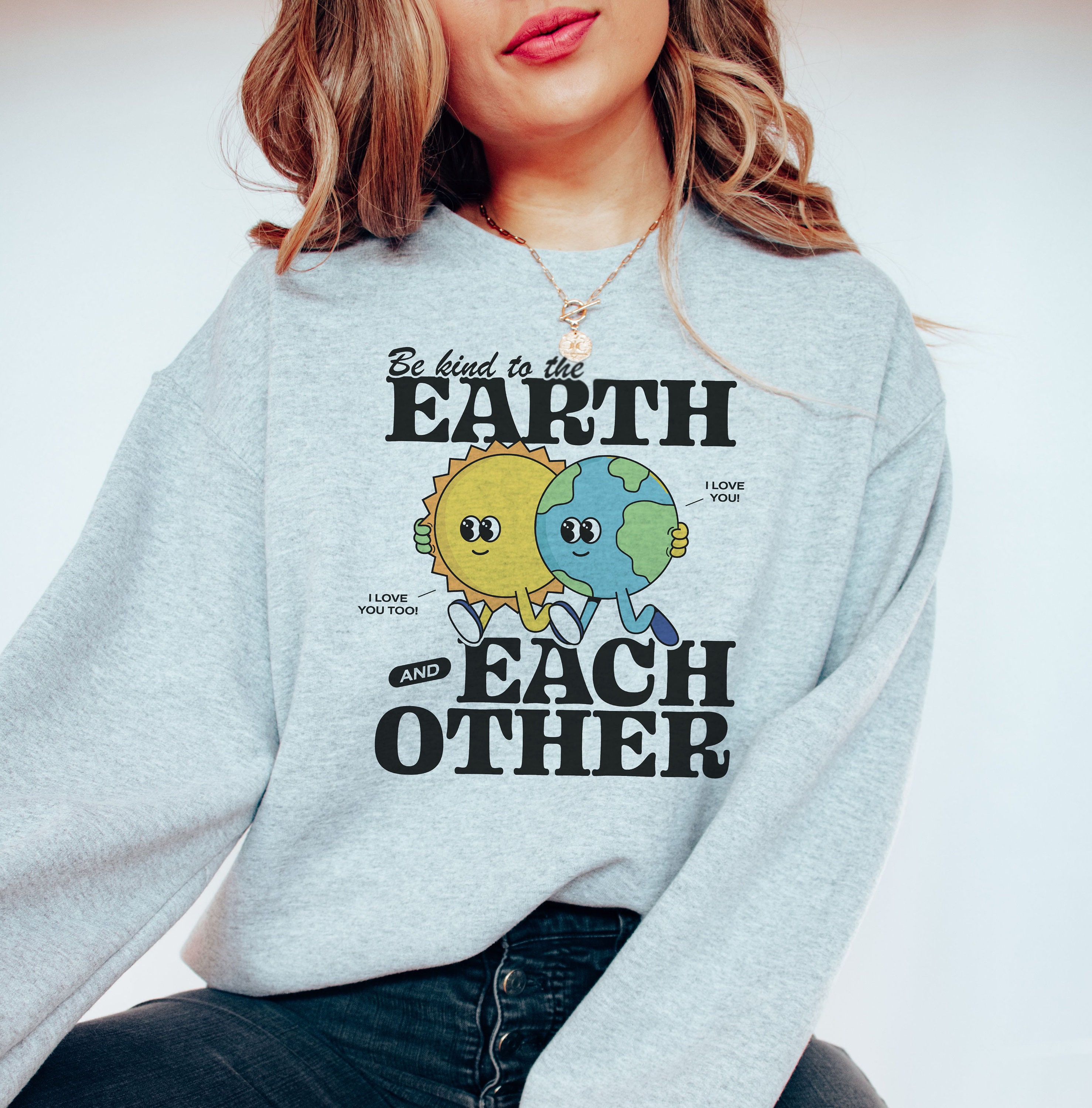 Be Kind to the Earth and Each Other Crewneck Sweatshirt Vintage VSCO ...
