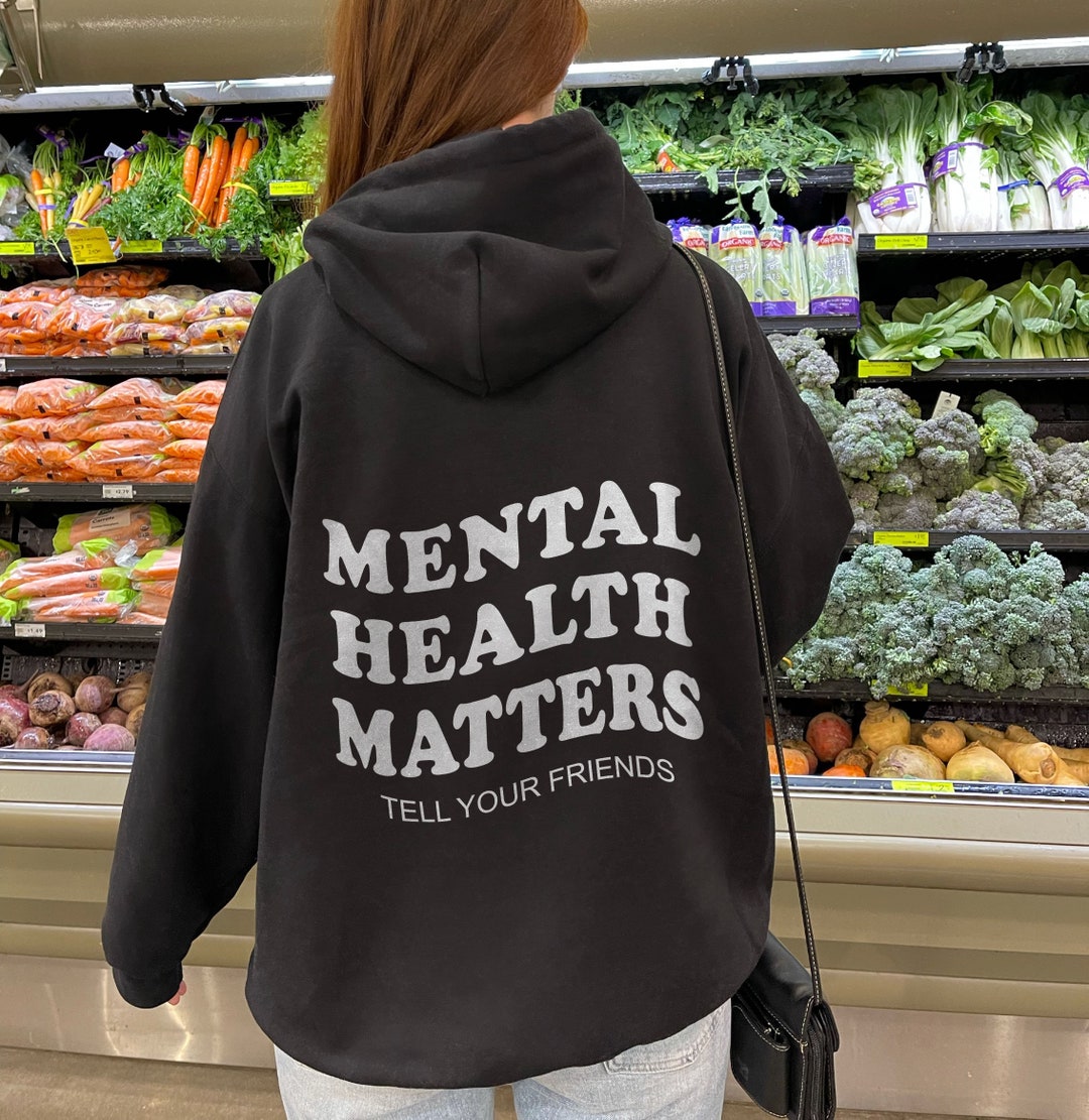 Mental Health Matters Hoodie Mental Health Sweatshirt VSCO Sweatshirt ...