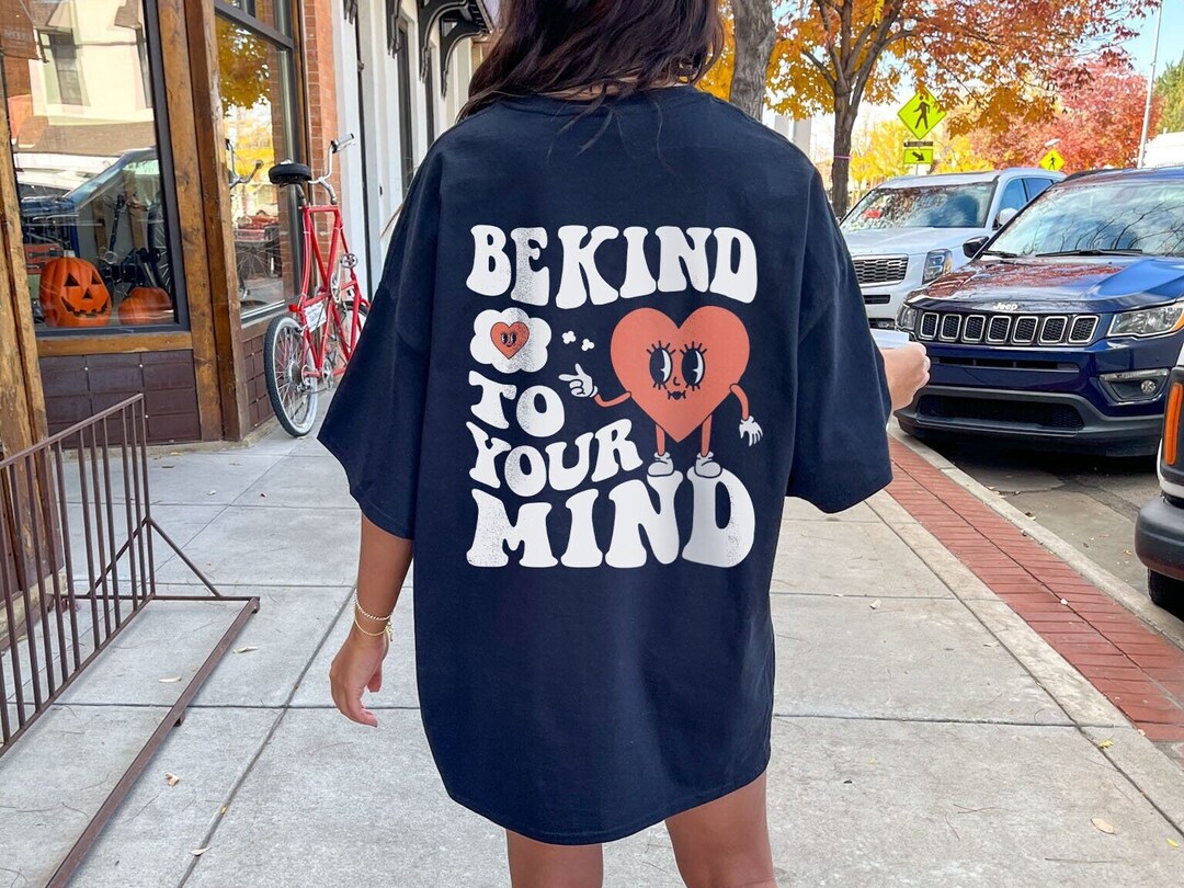 Be Kind to Your Mind Mental Health Shirt Self Care Shirt Anxiety Shirt ...