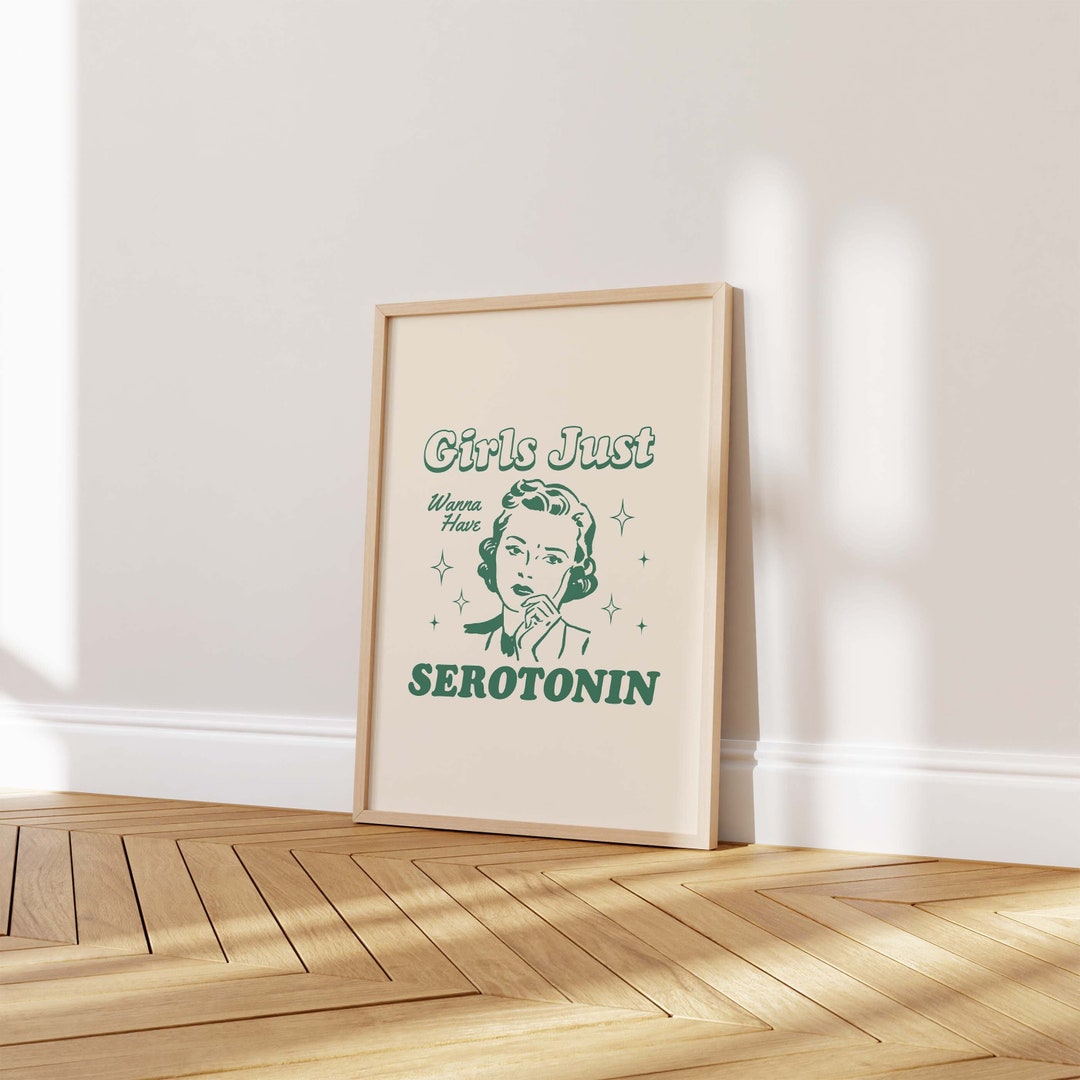 Girls Just Wanna Have Serotonin Wall Art Green Mental Health Poster ...