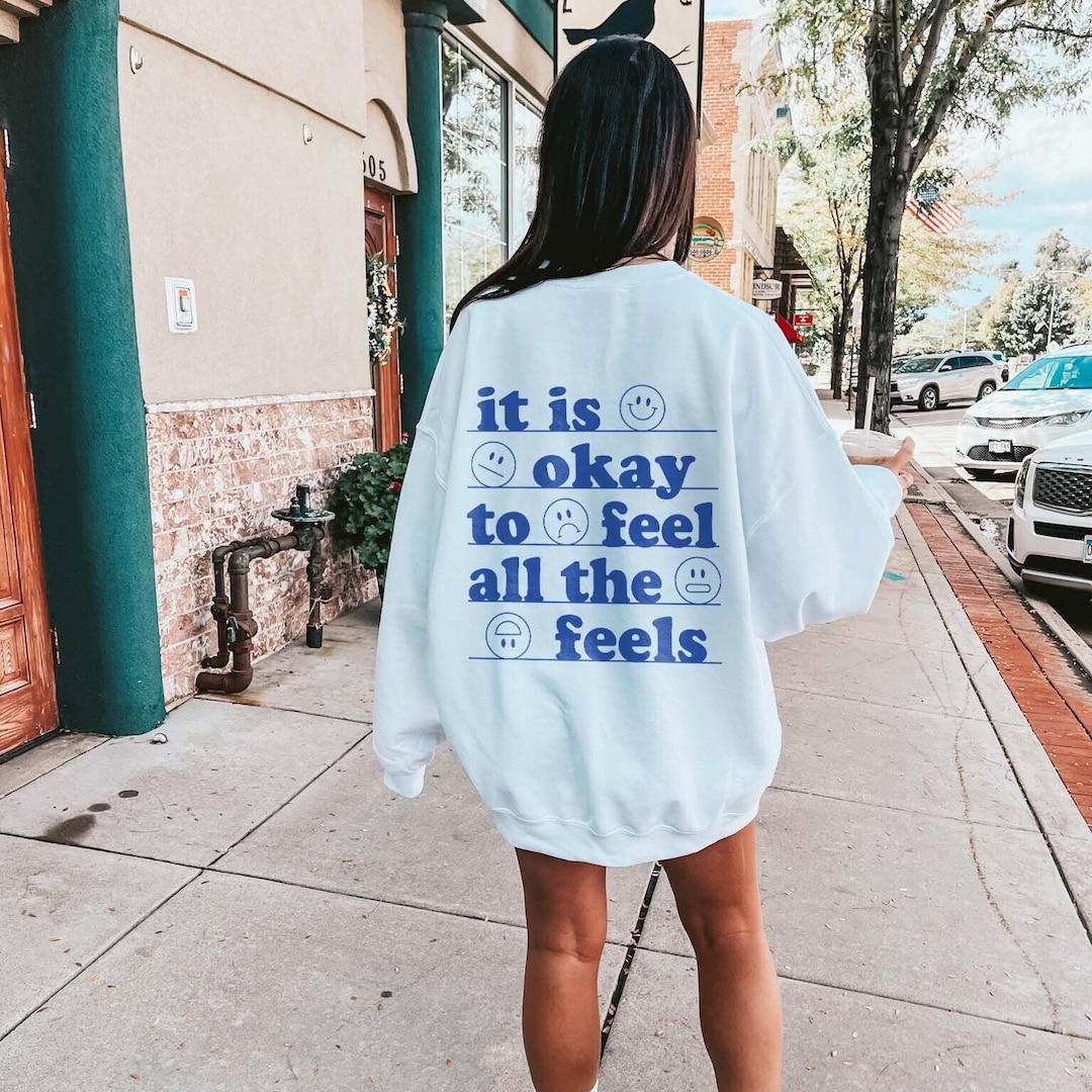 Its Okay to Feel All the Feels Mental Health Sweatshirt Mental Health ...