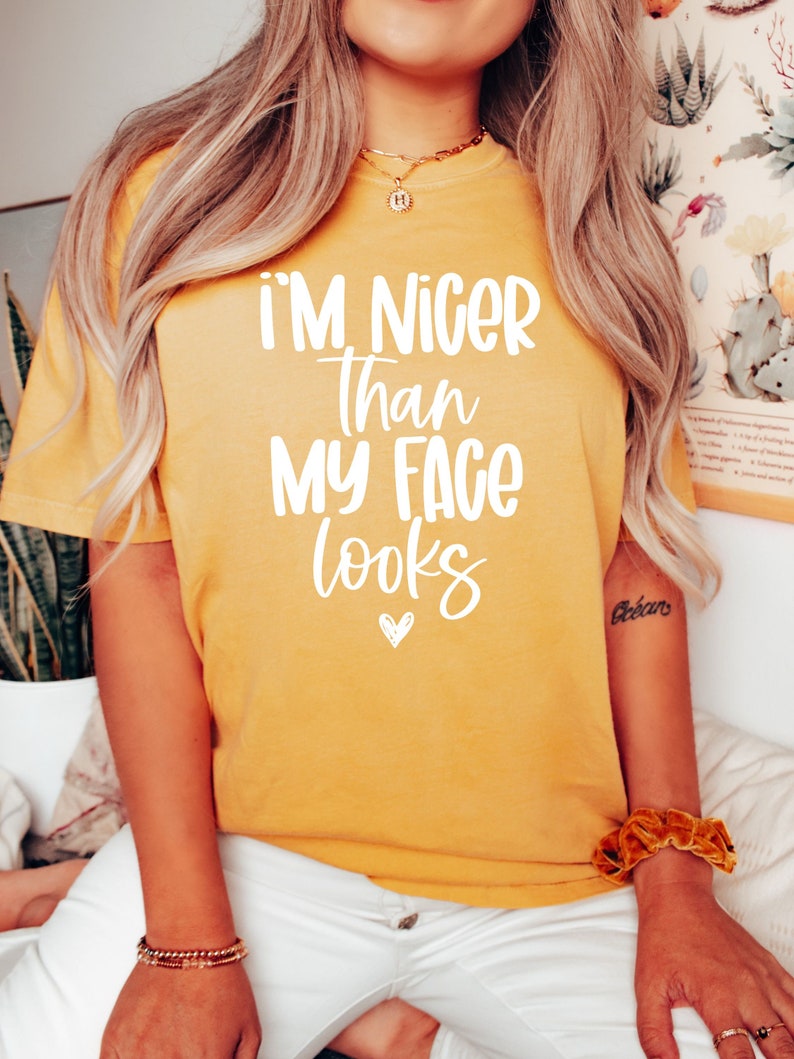 Im Nicer Than My Face Looks Design Rbf Svg Resting Bitch Face Png ...