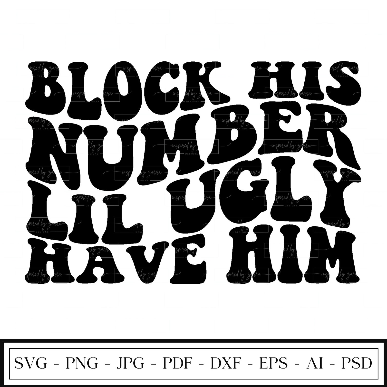 Block His Number and Let Lil Ugly Have Him Svg | Block Him Png | Trendy ...