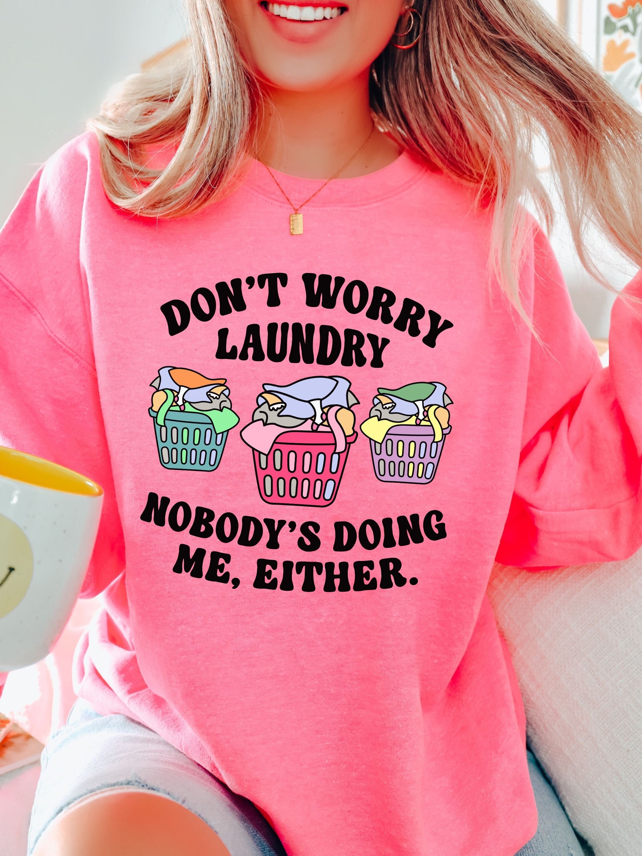 Don't Worry Laundry Sarcastic SVG PNG: Adult Humor (instant Download ...
