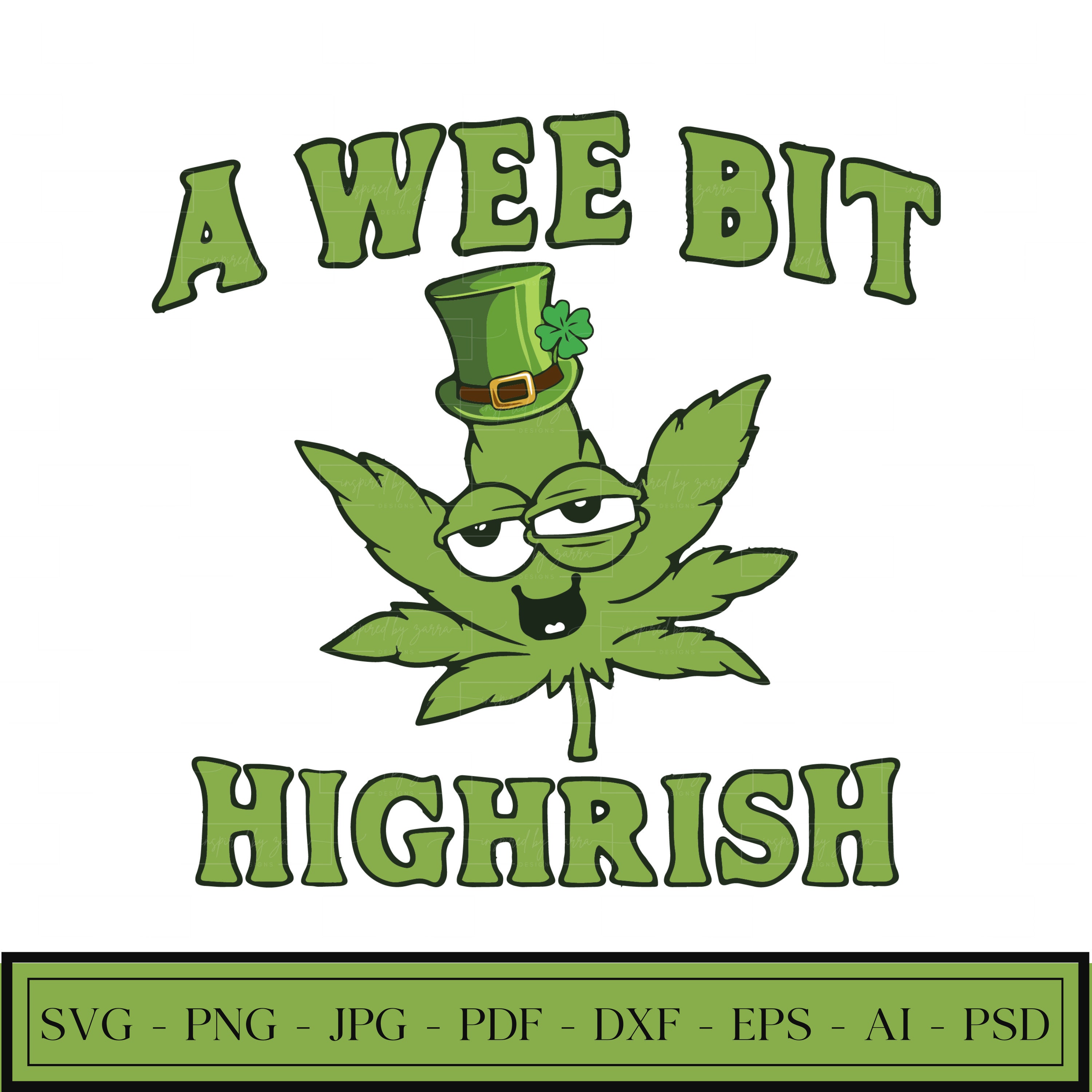 A Wee Bit Highrish Design St Patricks Day Funny Weed Svg Shamrock Png ...