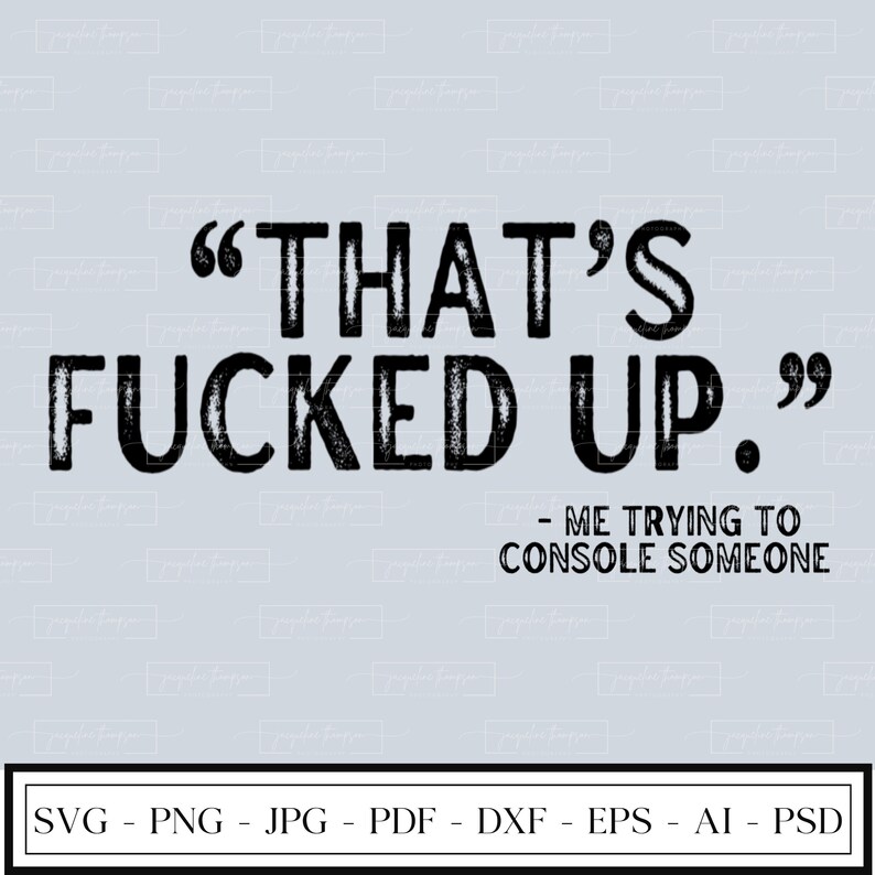 That's Fucked up Instant Download Png Svg Dxf Eps Pdf - Etsy