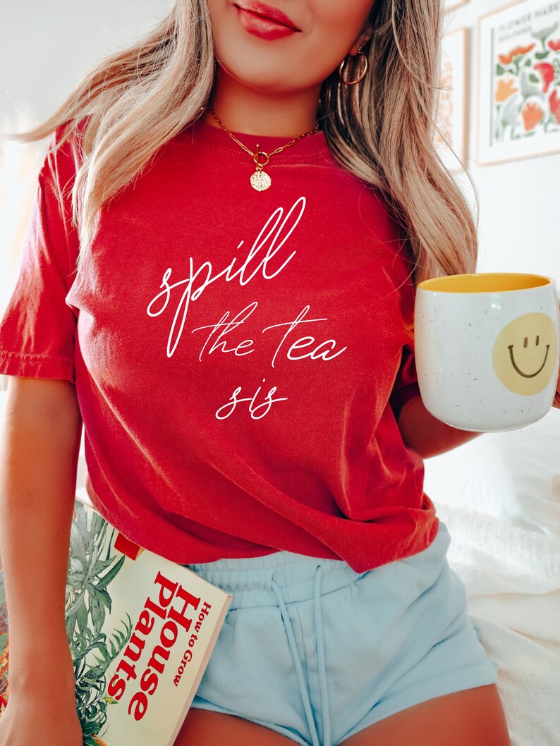 Spill The Tea Sis Gossip Lover Spilling The Tea Funny Shirt Design Cut Files Svg Png