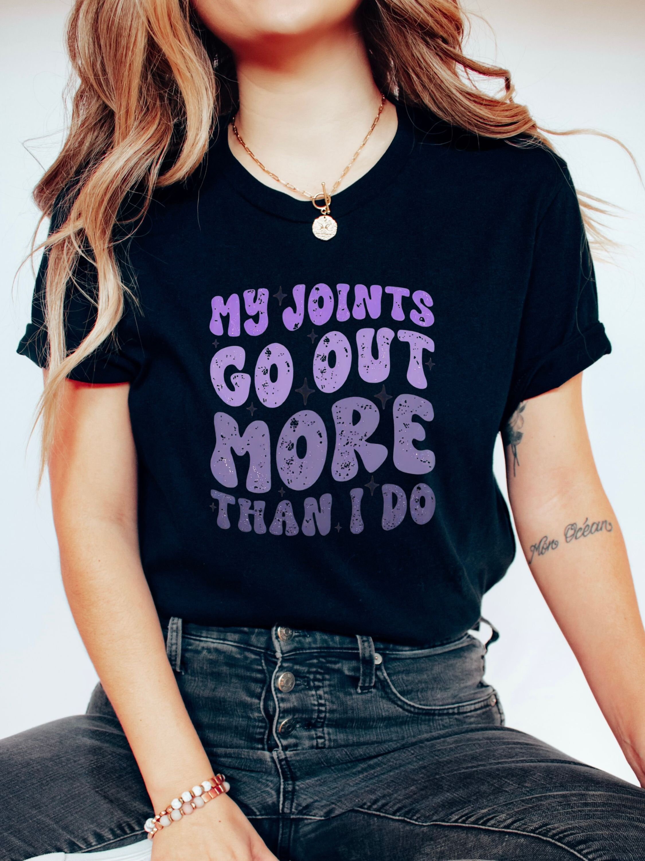 My Joints Go Out More Than I Do Design | Sarcastic Humor | Adulting ...