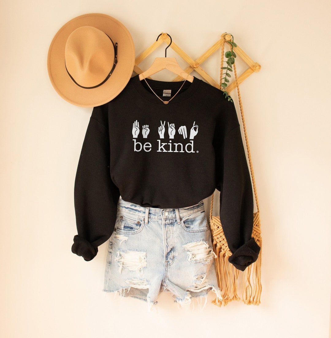 Be Kind Sign Language Sweatshirt, ASL Sweater, Sign Language Sweatshirt ...