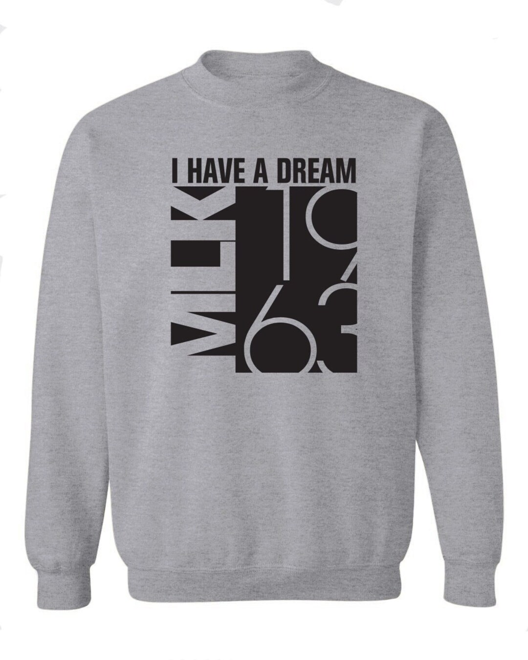 MLK 1963 Sweatshirt, I Have A Dream Sweatshirt, Martin Luther King Jr ...