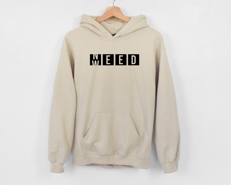 Need Weed Hoodie Blunt Hoodie Weed Hoodie Cannabis Hoodie - Etsy