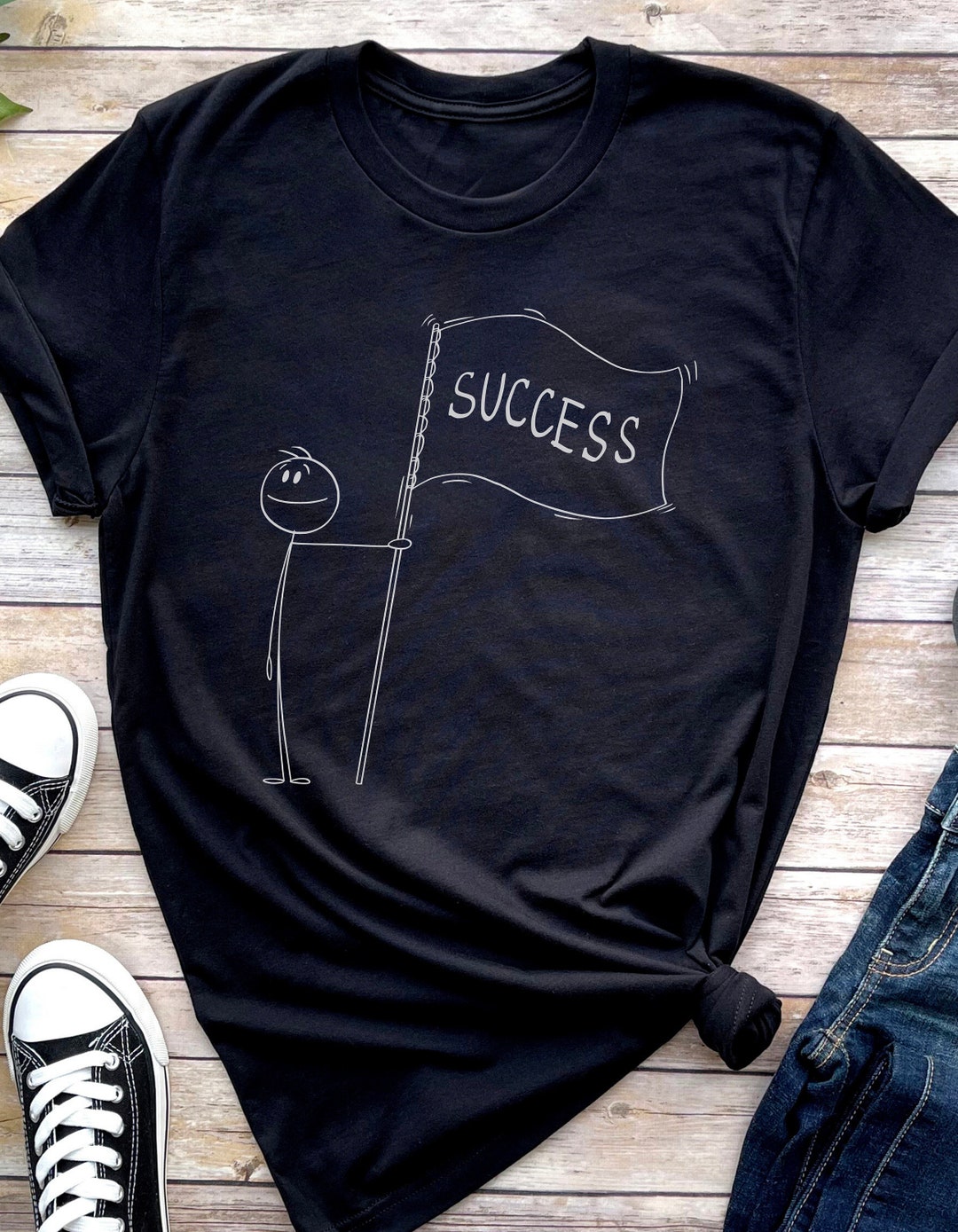 Success T-shirt, Stick Figure Shirt, Doodle Art, Motivational Shirt, Positive Tee, Success Quote ...