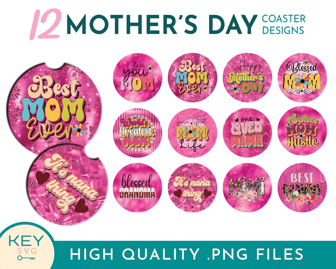 Mothers Day Car Coaster Bundle Png, Mother's Day Drink Coaster Designs ...