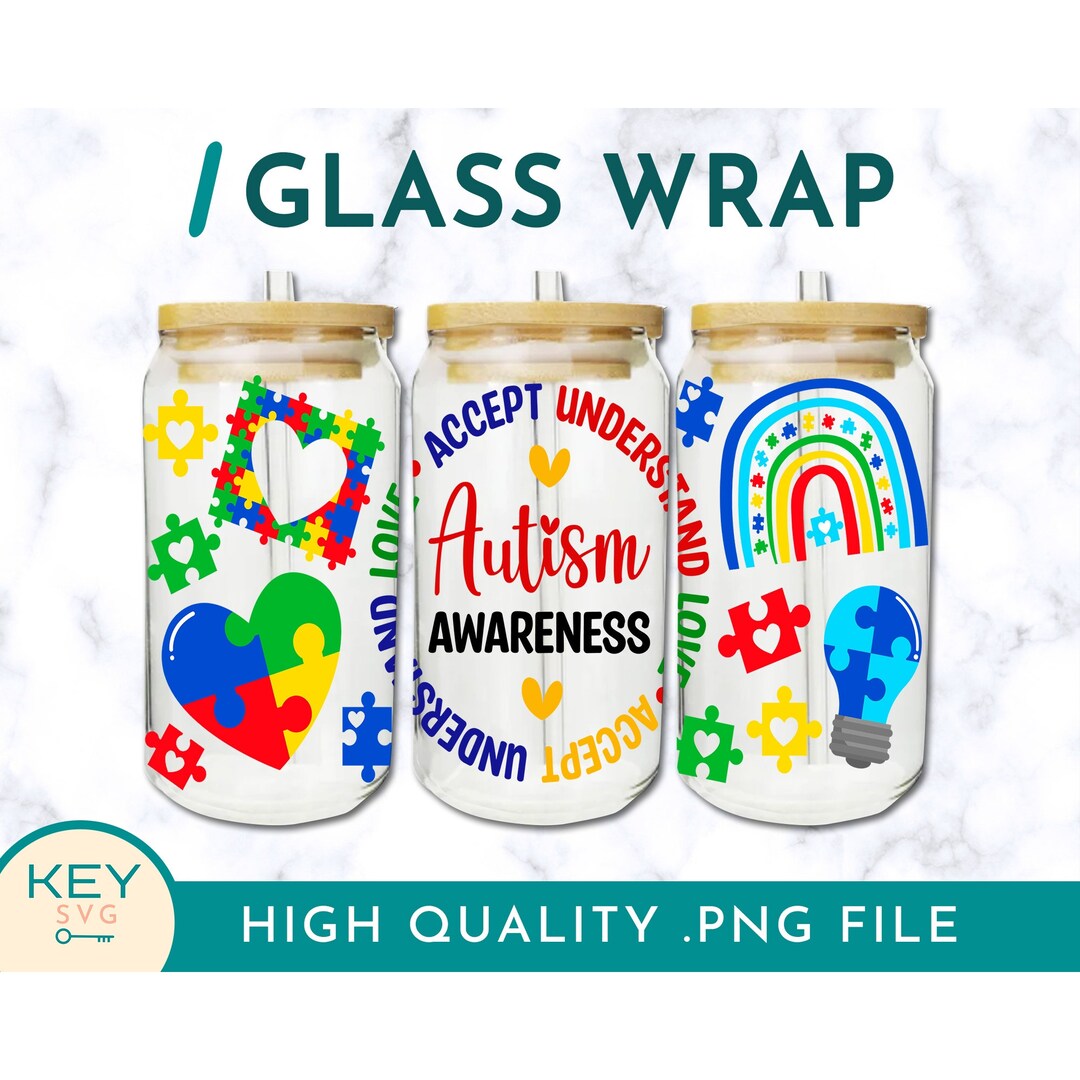 Autism Awareness Wrap Png Sublimation Glass Can Wraps 16oz / 20oz Png ...