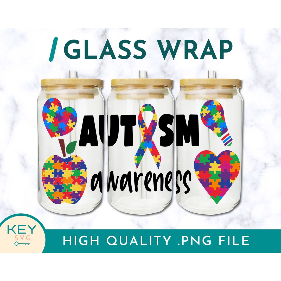 Autism Awareness Wrap Png Sublimation Glass Can Wraps 16oz / 20oz Png ...