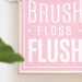 Pink Bathroom Print for Girls, Girls Bathroom Wall Decor, Wash, Brush ...
