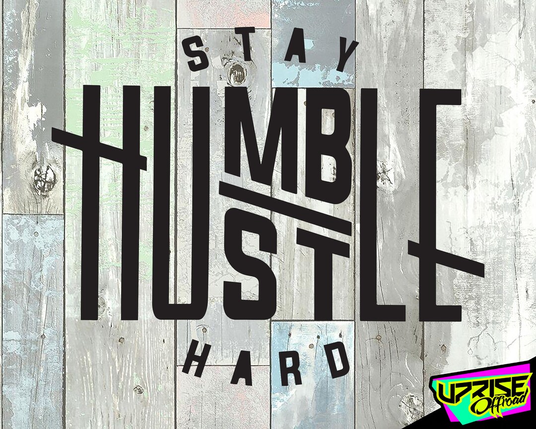 Stay Humble Hustle Hard - Diesel Trucks / Window Stickers / Custom ...