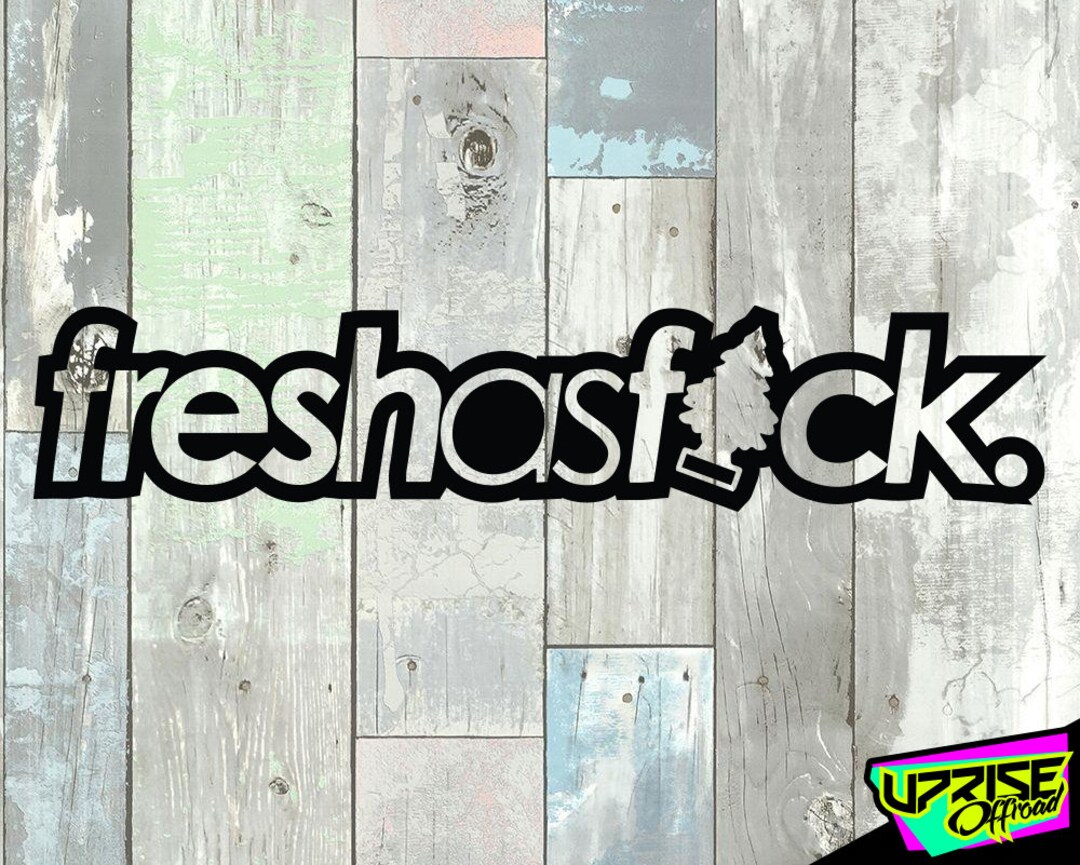 Fresh as Fuck Diesel Trucks / Window Stickers / Custom Decals - Etsy