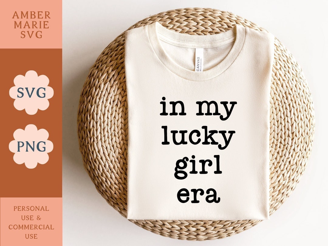 Lucky Girl Svg Lucky Girl Syndrome Svg Trendy Svg Tiktok Etsy