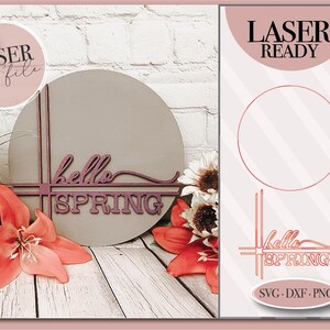 Hello Spring Svg Laser Cut File, Welcome Spring Svg, Glowforge ...
