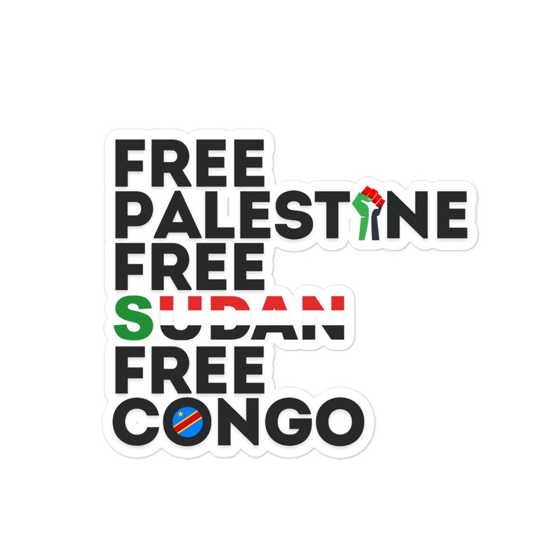 Free Palestine Free Sudan Free Congo Empowerment Social Justice Anti ...