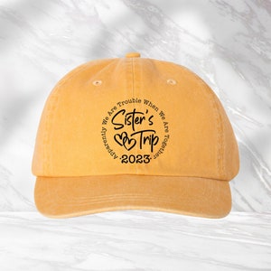 Sisters Trip 2023 Hat Girls Weekend Hat Sisters Vacation - Etsy