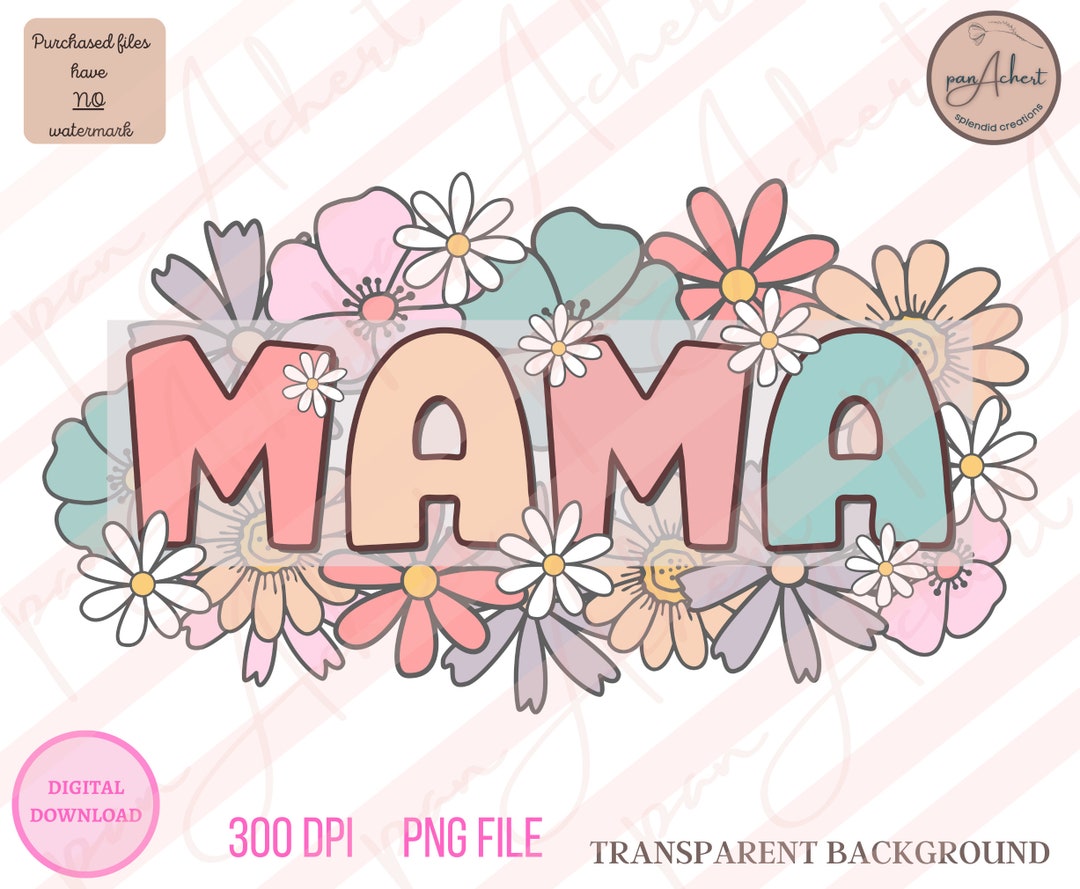Mama Png, Mama Flower PNG, Mother's Day Png, Mama, Mom Png, Mama Boho ...