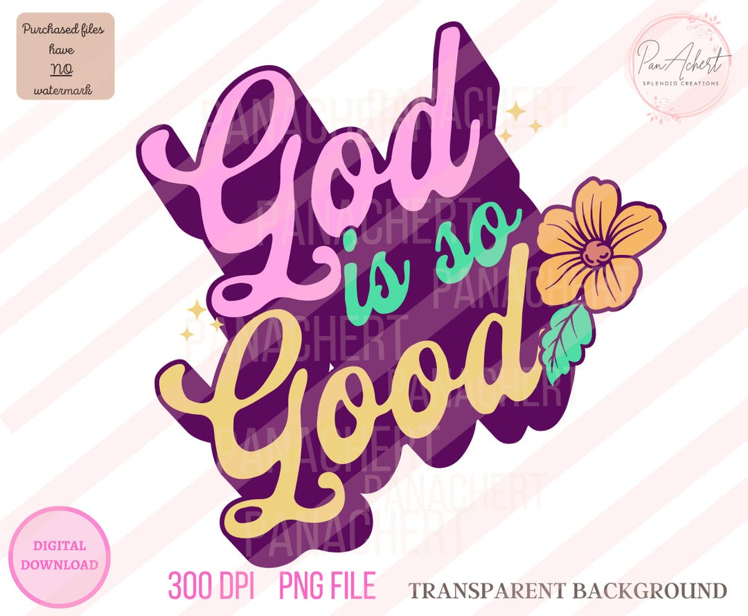 God is so Good PNG, God is Good Png, God is Good, Christian Png ...