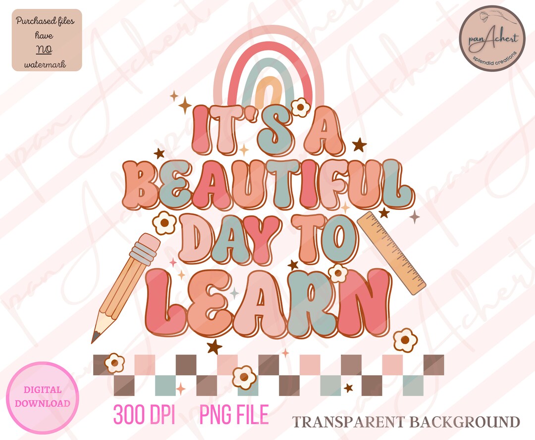 It's A Beautiful Day to Learn Png, Its A Beautiful Day to Learn ...