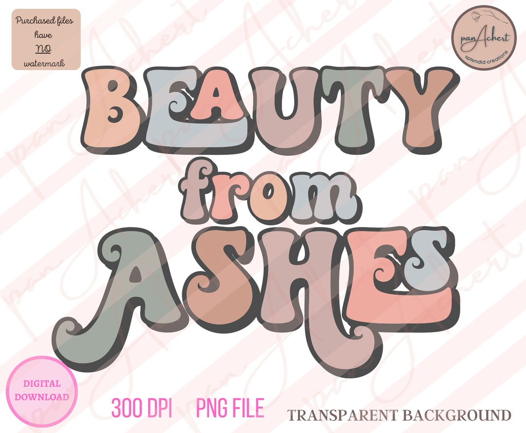 Beauty From Ashes Png, Beauty From Ashes, Christian Png, Christian ...