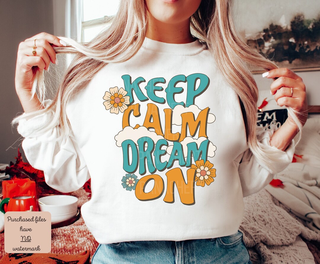 Keep Calm and Dream on PNG, Keep Calm and Carry On, Keep Calm Png, Retro Png, Retro Digital ...