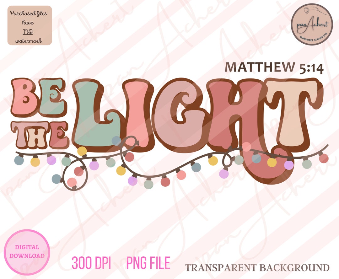 Be the Light Png, Be the Light, Christmas PNG, Merry Christmas Png, Be ...