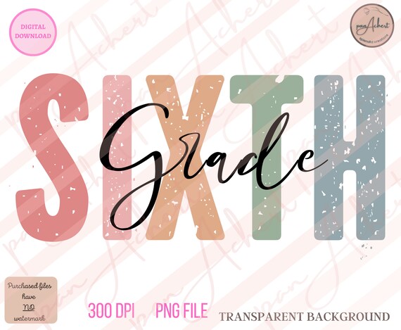 Sixth Grade PNG 6th Grade Png 6th Grade Back to School PNG - Etsy