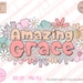 Amazing Grace Png, Amazing Grace, Christian Png, Christian, Bible Verse ...