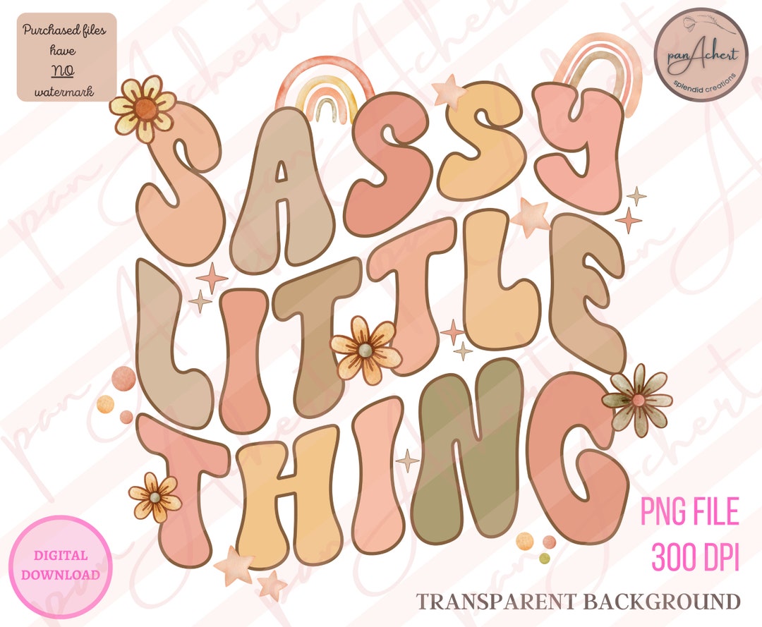 Sassy Little Thing Png, Sassy Little Thing, Sassy Little Soul, Baby Png ...