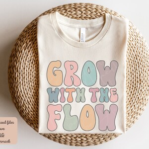 Grow With the Flow Png, Grow With the Flow, Positivity, Positivity ...