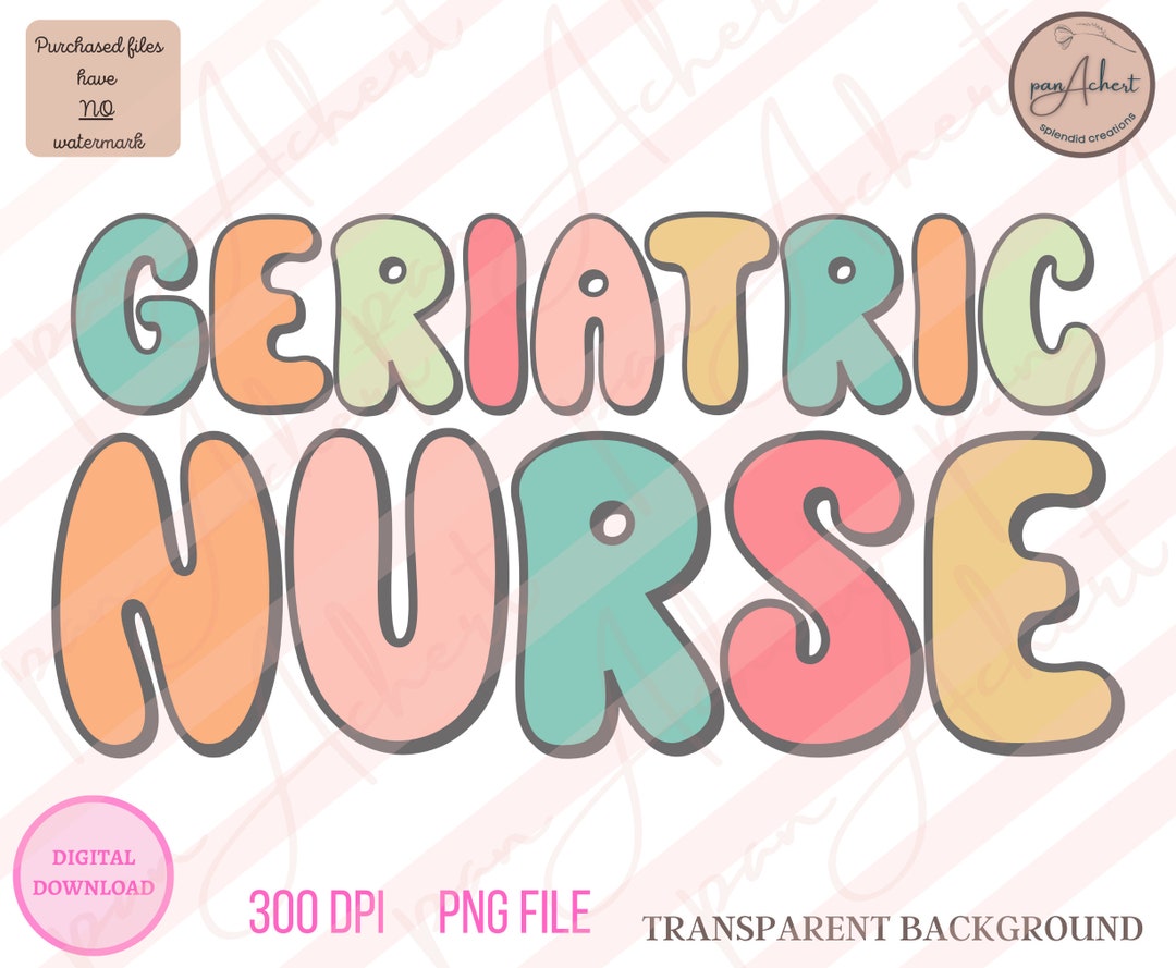 Nurse Png, Geriatric Nurse Png, Geriatric Nurse, Geriatric Nursing ...
