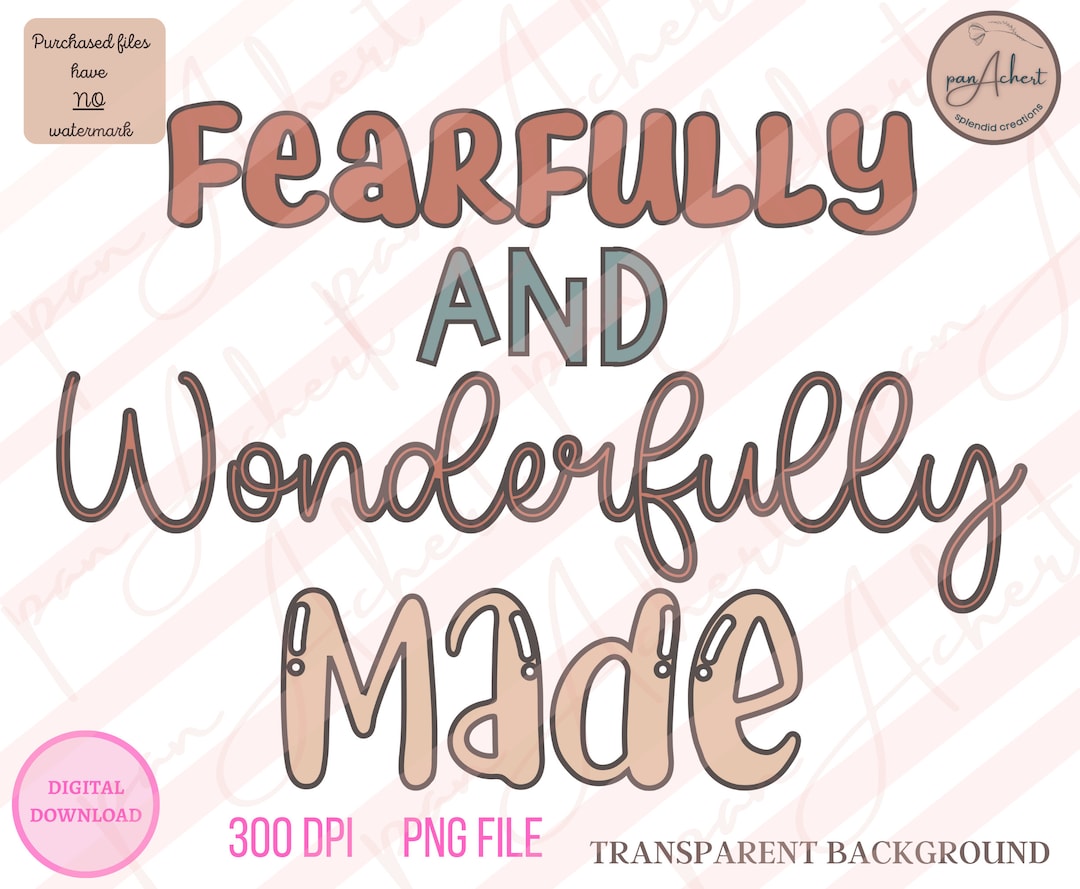 Fearfully and Wonderfully Made Png, Fearfully and Wonderfully Made ...