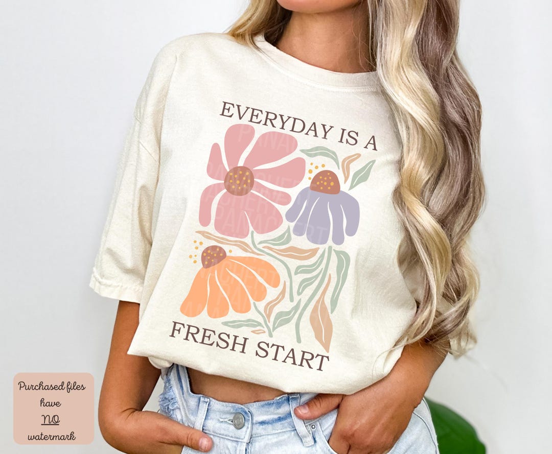 Everyday is A Fresh Start PNG, Everyday is A Fresh Start, Positive ...