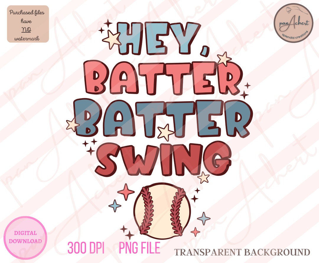 Hey Batter Batter Swing Png, Hey Batter Batter Swing, Baseball, Baseball Png, Baseball Mom ...