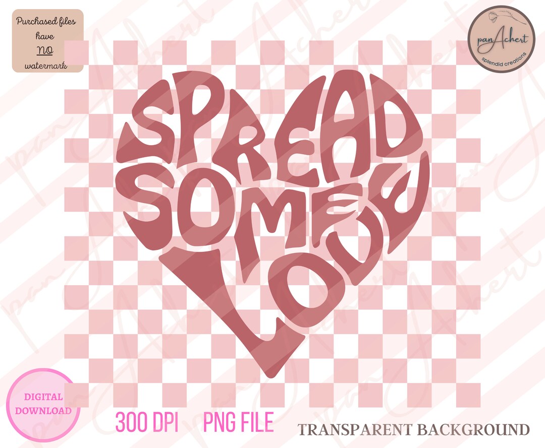 Spread Some Love Png, Love Png, Love Png Design, Love, Valentines Day ...