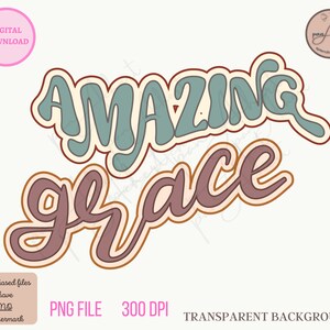 Amazing Grace Png, Christian PNG for Sublimation, Christian PNG Design ...
