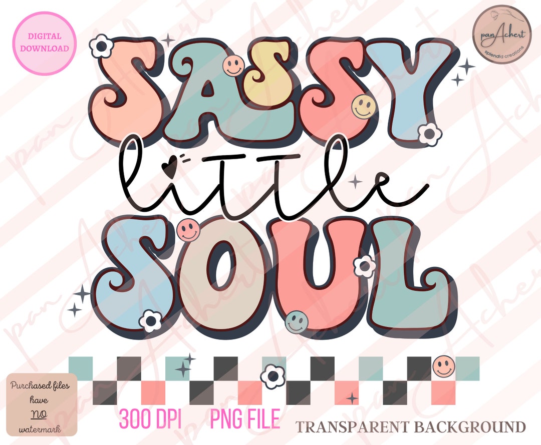 Sassy Little Soul Png, Sassy Little Soul, Digital Download, Baby Png ...