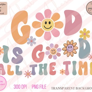 God is Good All the Time Png, God is Good All the Time, God is Good Png ...