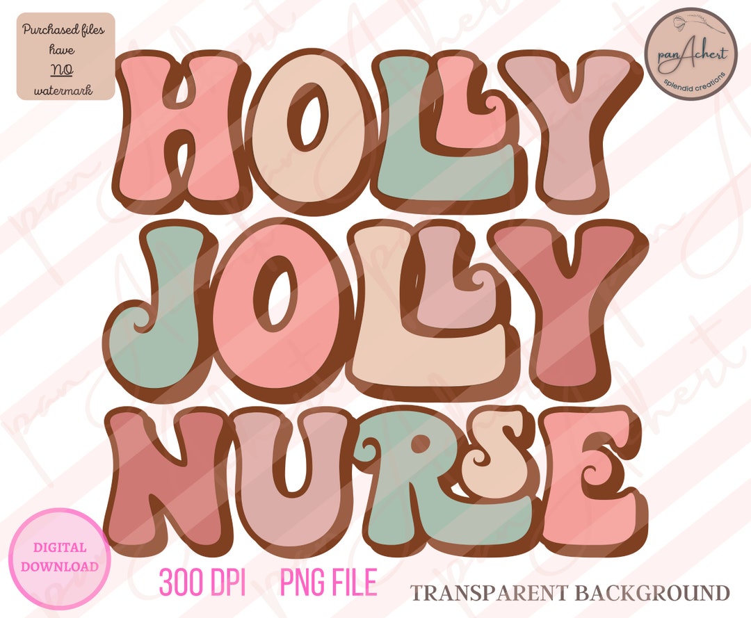 Holly Jolly Nurse Png, Holly Jolly Png, Merry Christmas Png, Holly ...