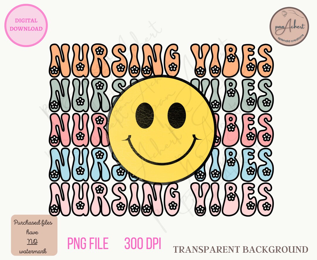 Nursing Vibes Png for Sublimation, Nurse PNG Design, Nursing Shirt PNG ...