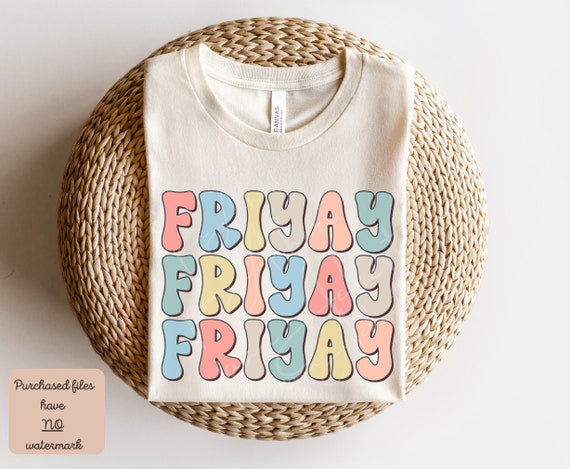 Friyay Png Fri-yay Png Friyay Teacher Shirt Tgif Png - Etsy