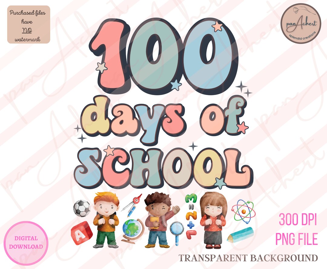 100 Days of School Png, 100 Days PNG, 100th Day Png, 100 Days ...